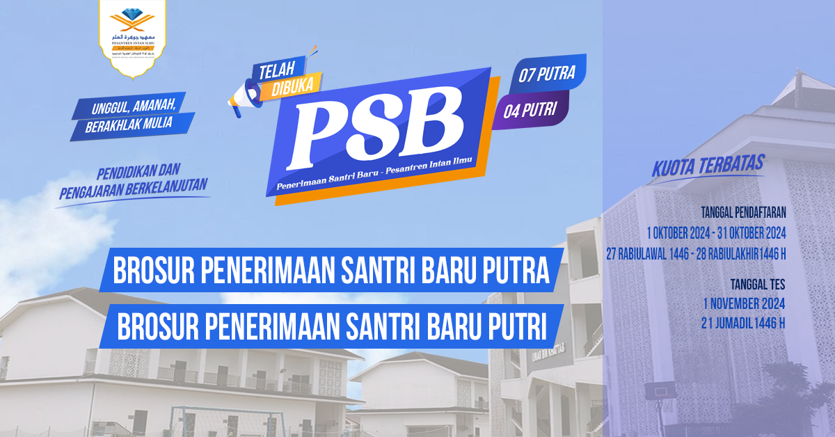 BROSUR PSB 07 PUTRA dan BROSUR PSB 04 PUTRI TAHUN AJARAN 1446/1447H ...